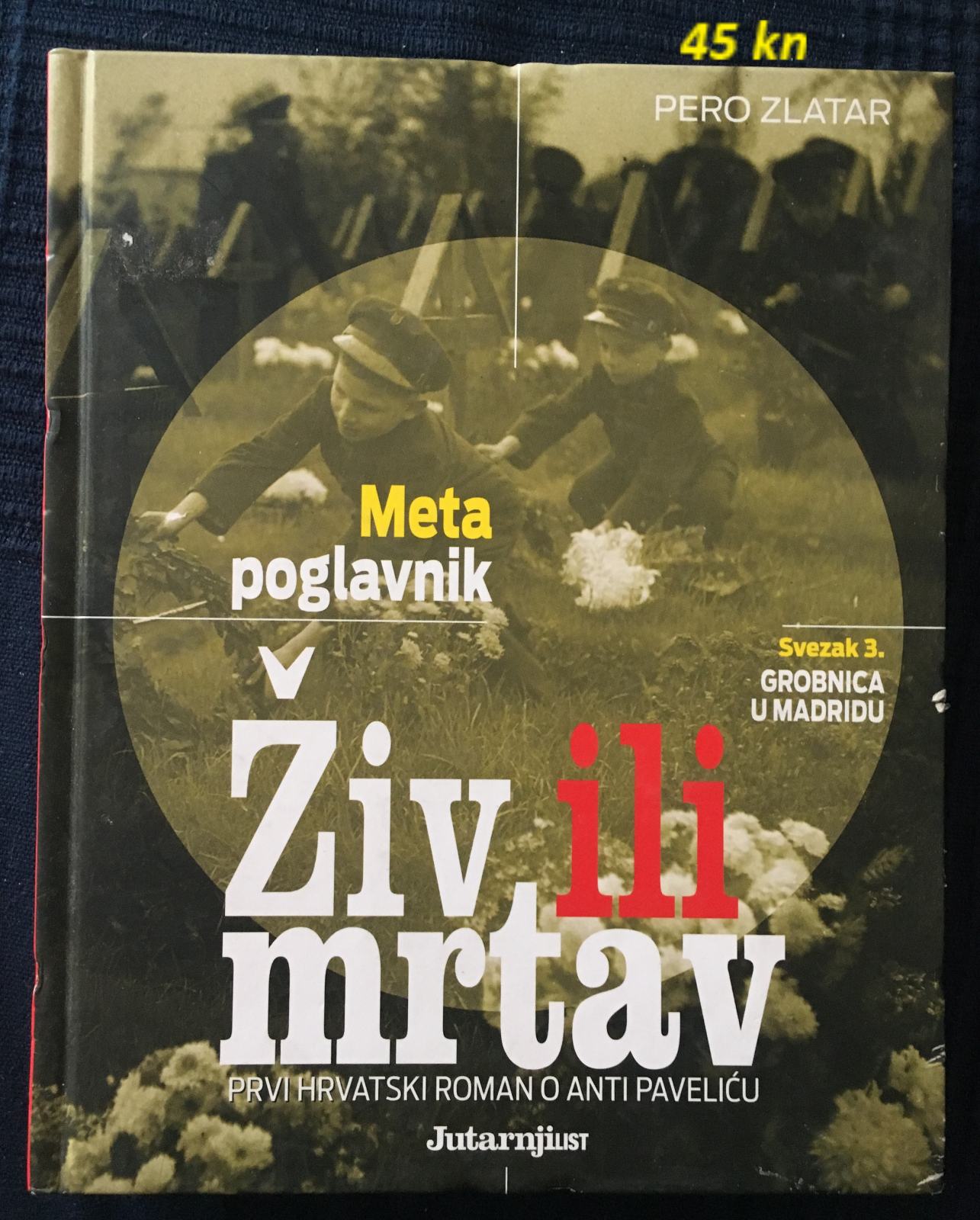 Pero Zlatar - Meta Poglavnik - živ ili mrtav