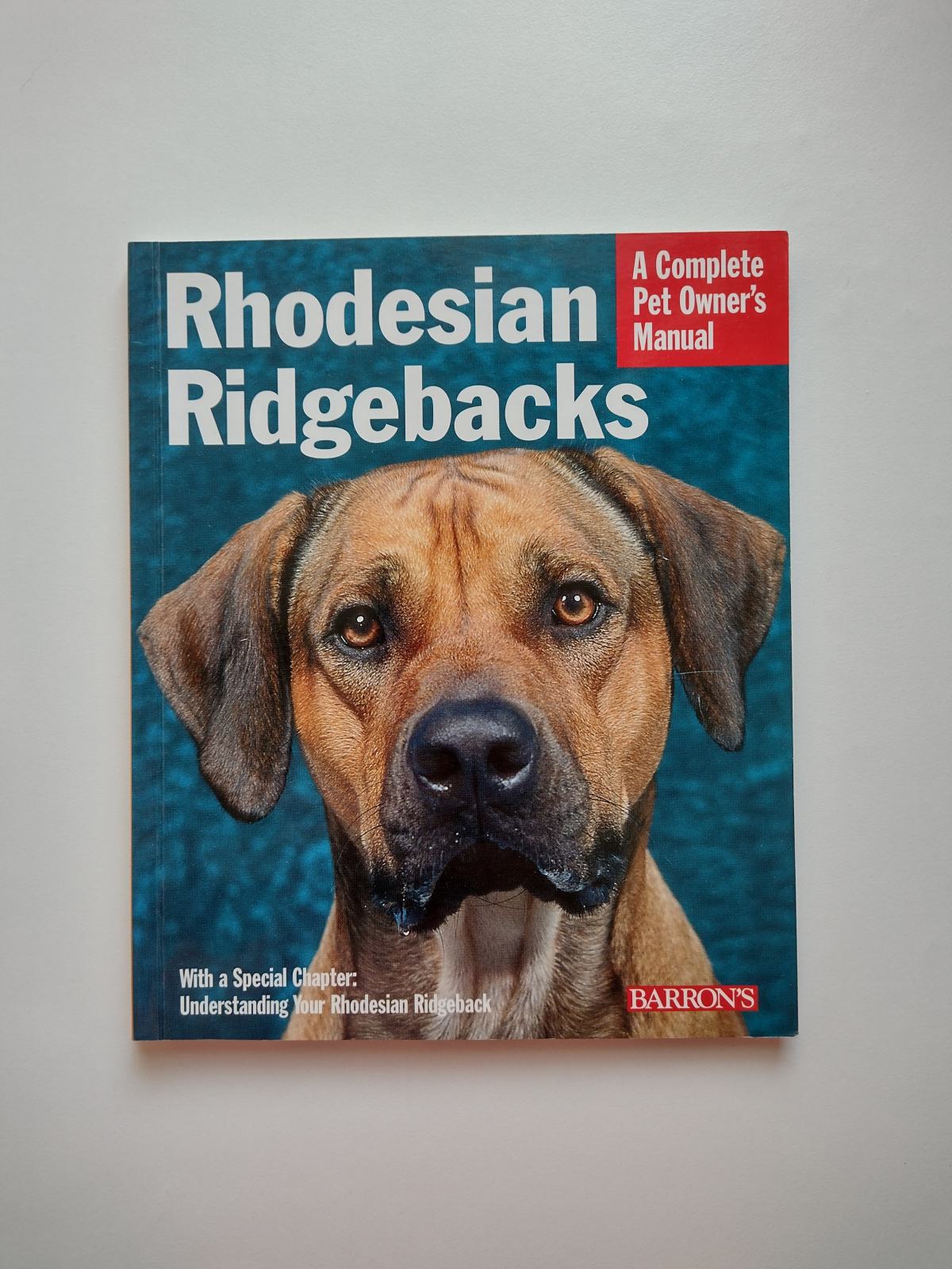 Rhodesian Ridgebacks (Barrons Complete Pet Owners Manuals)