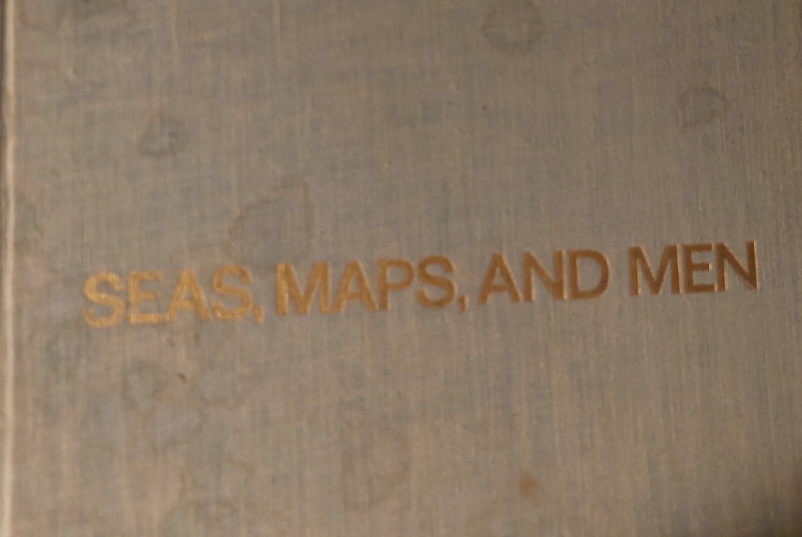 SEAS, MAPS, AND MEN - ATLAS HISTORY