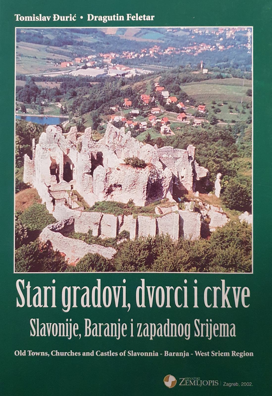 STARI GRADOVI, DVORCI I CRKVE SLAVONIJE, BARANJE I ZAPADNOG SRIJEMA