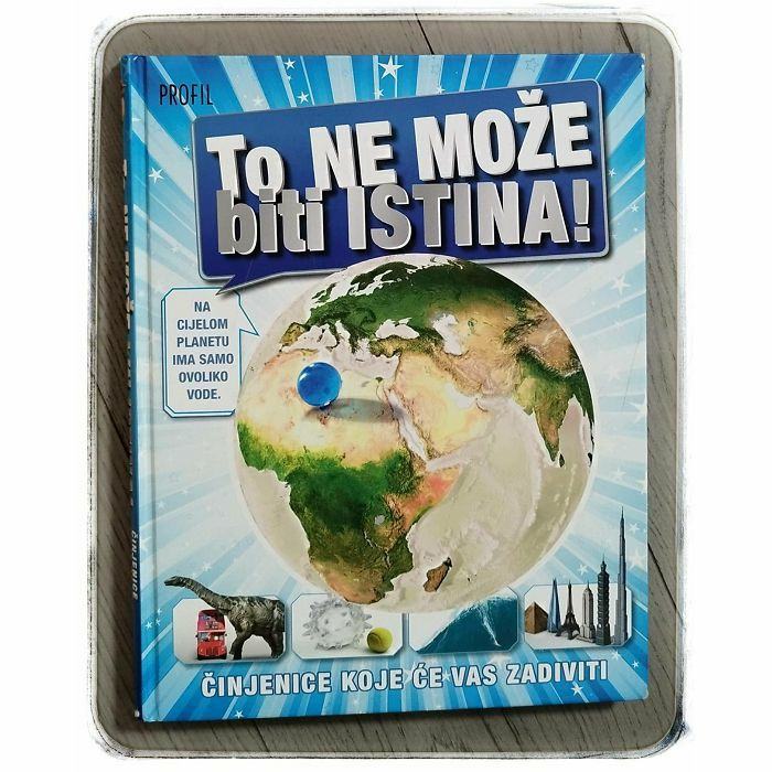 To ne može biti istina!