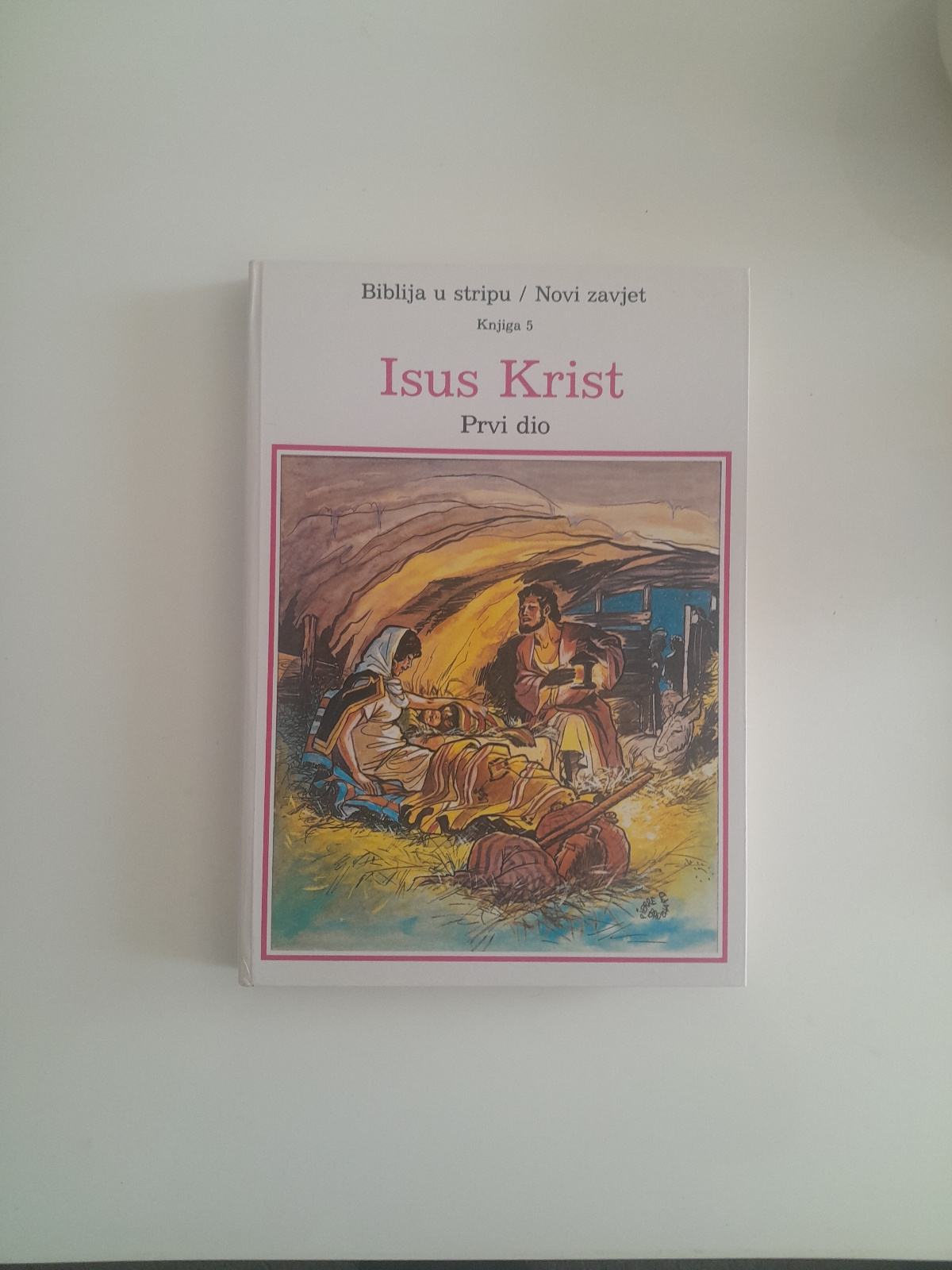 BIBLIJA U STRIPU KNJIGA 5 : ISUS KRIST PRVI DIO