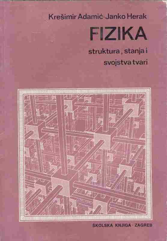 Adamić, Herak: FIZIKA struktura, stanja i svojstva tvari