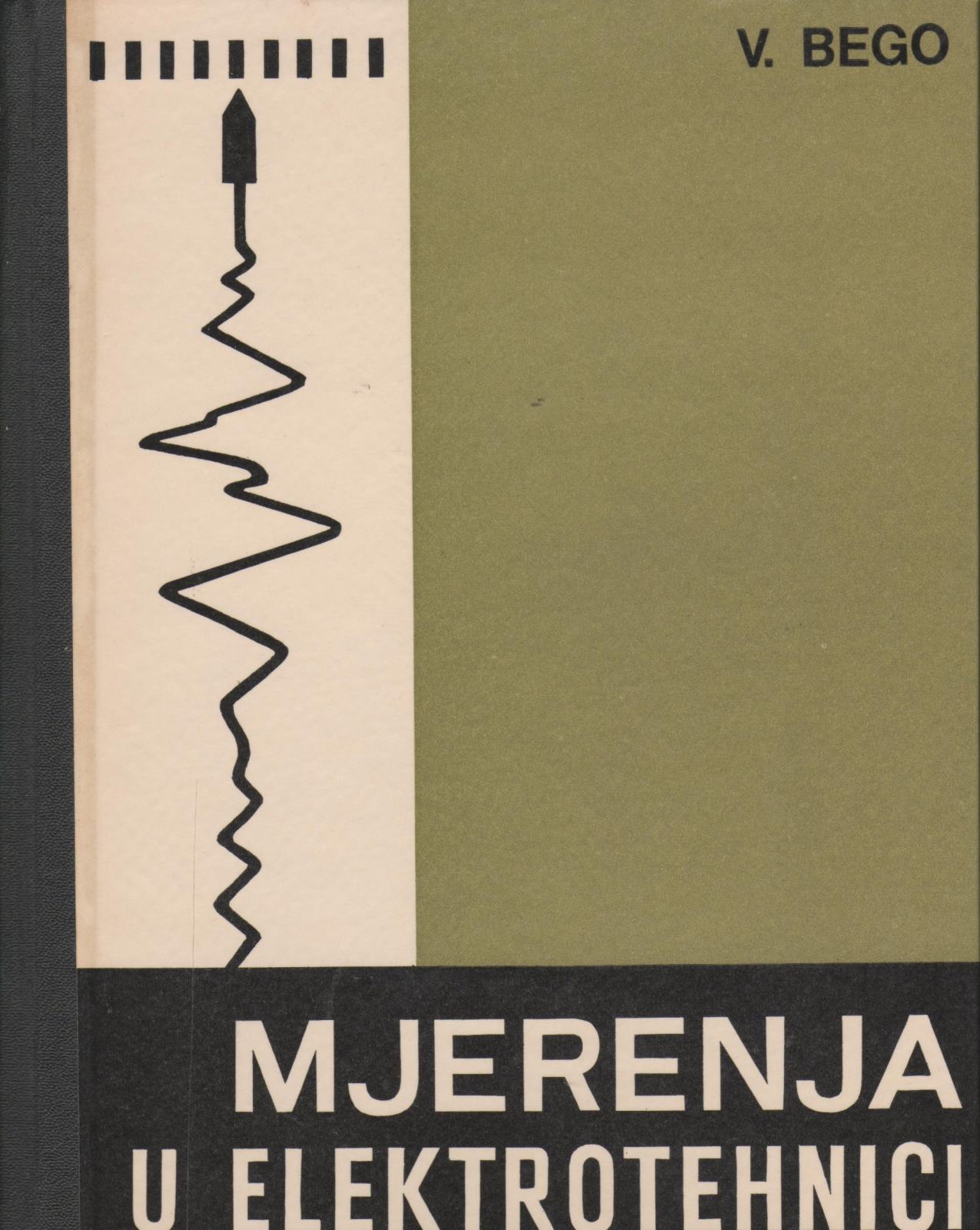Vojislav Bego, Mjerenja u elektrotehnici, Tehnička knjiga Zagreb, 1968