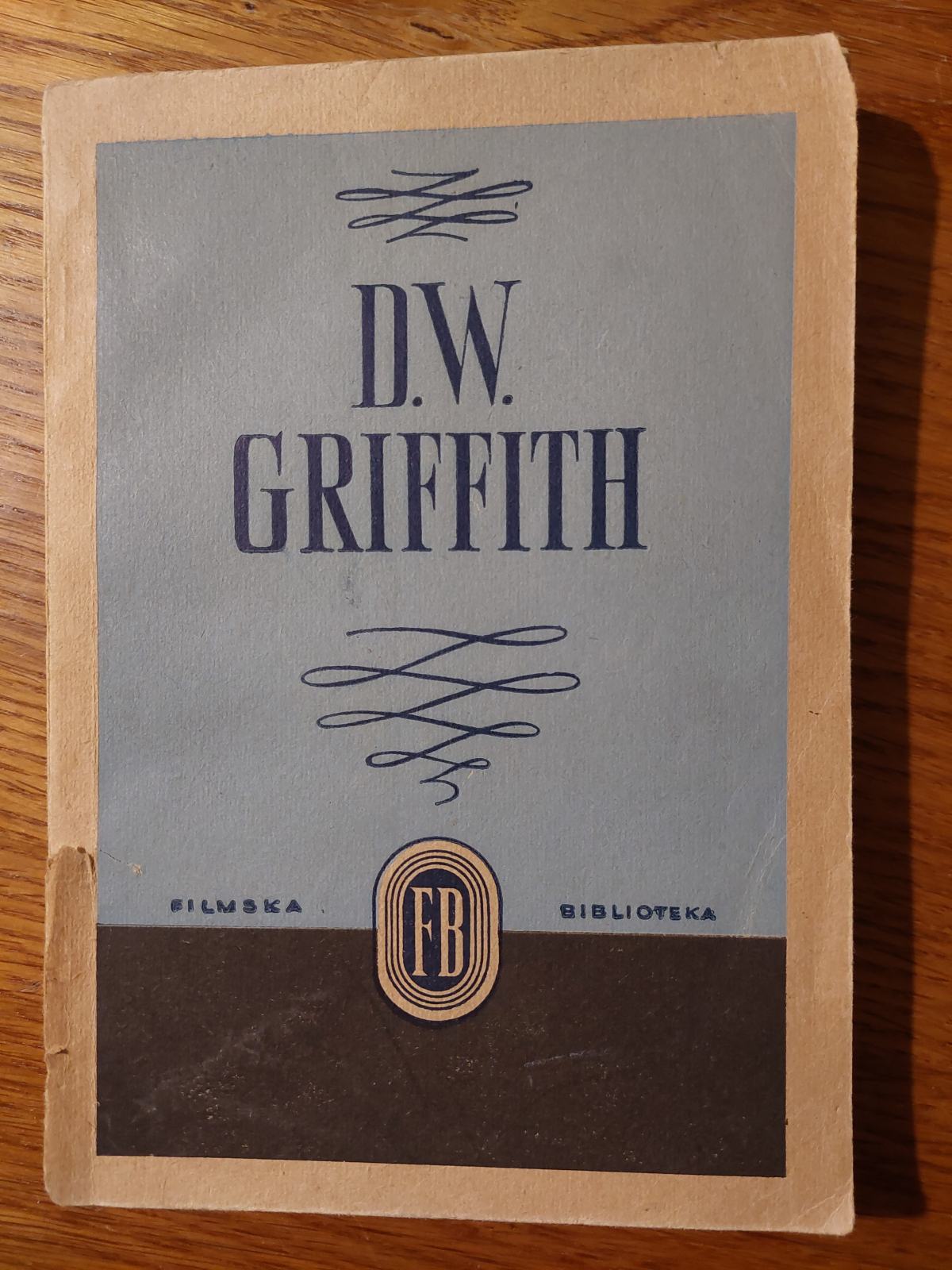 DAVID Wark GRIFFITH / Uredili : P. ATAŠEVA & Š. Ahuškov