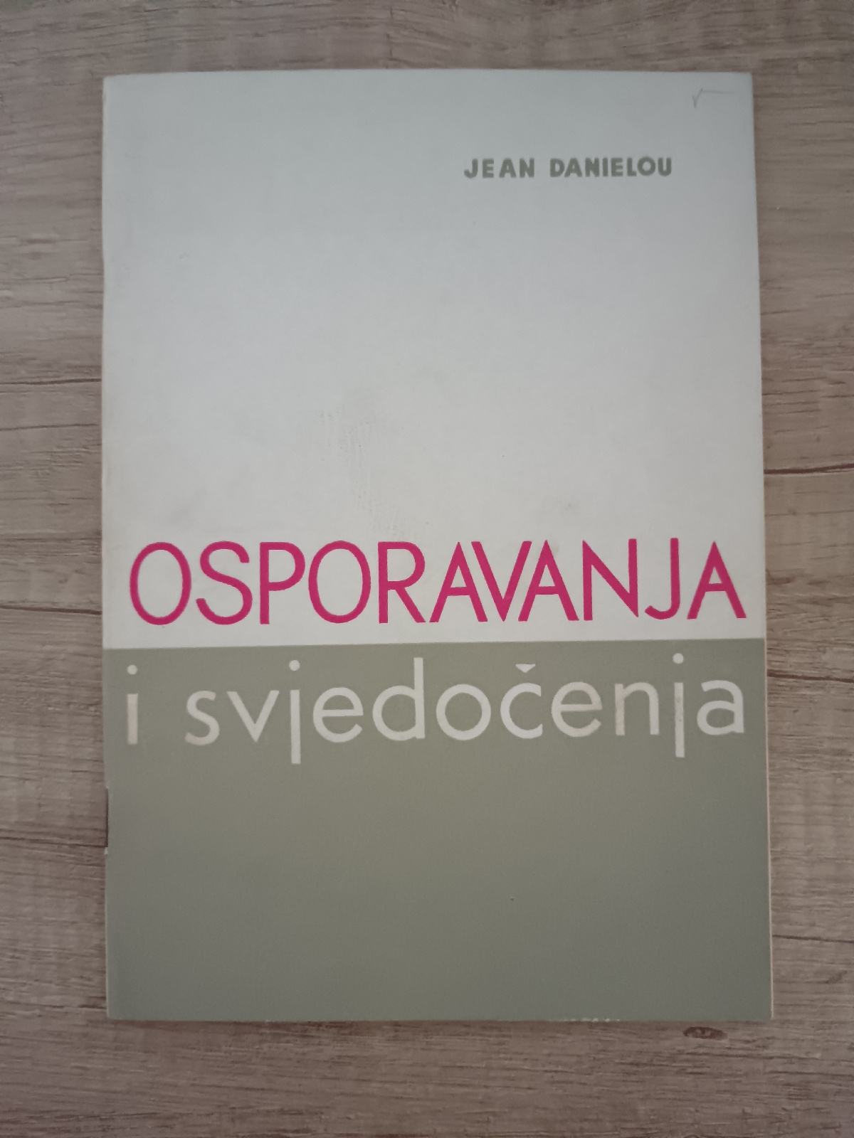 JEAN DANIELOU, Osporavanja i svjedočenja