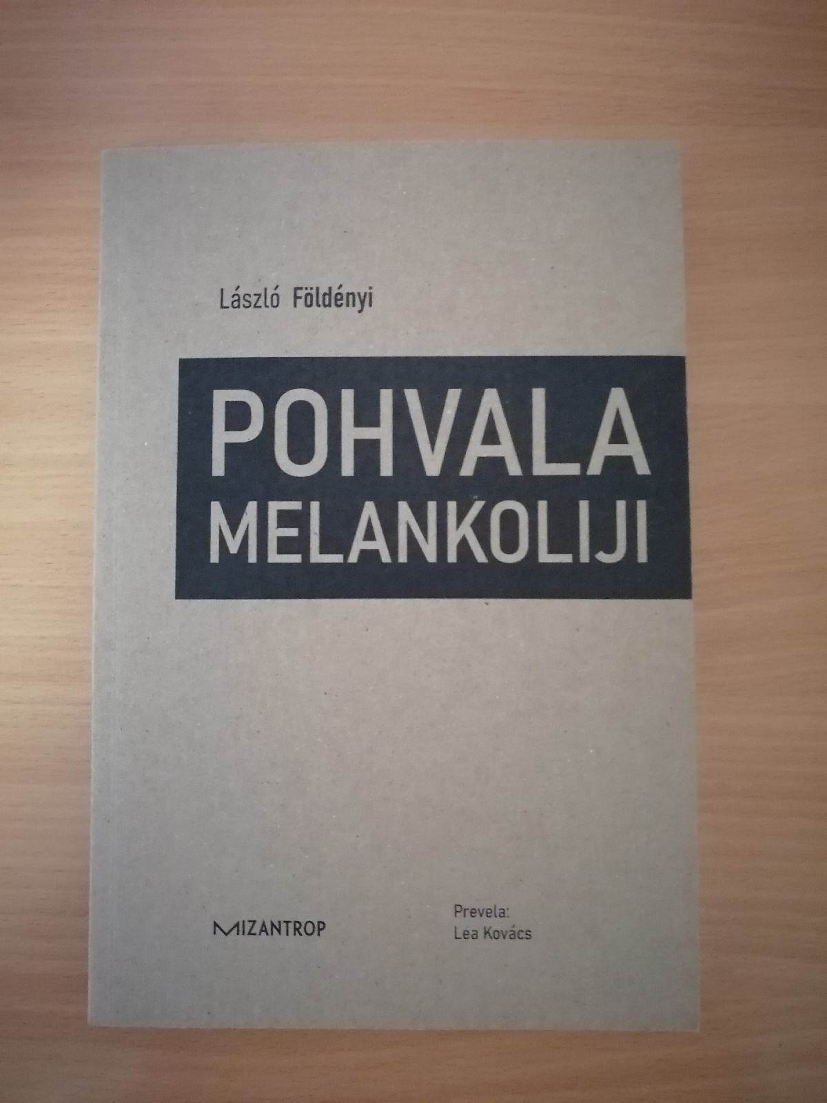 LASZLO FOLDENYI, Pohvala melankoliji