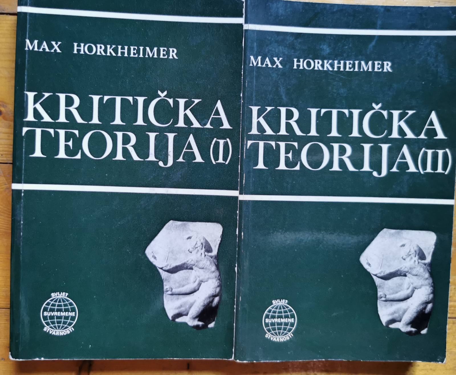 Max Horkheimer Kritička teorija I-II