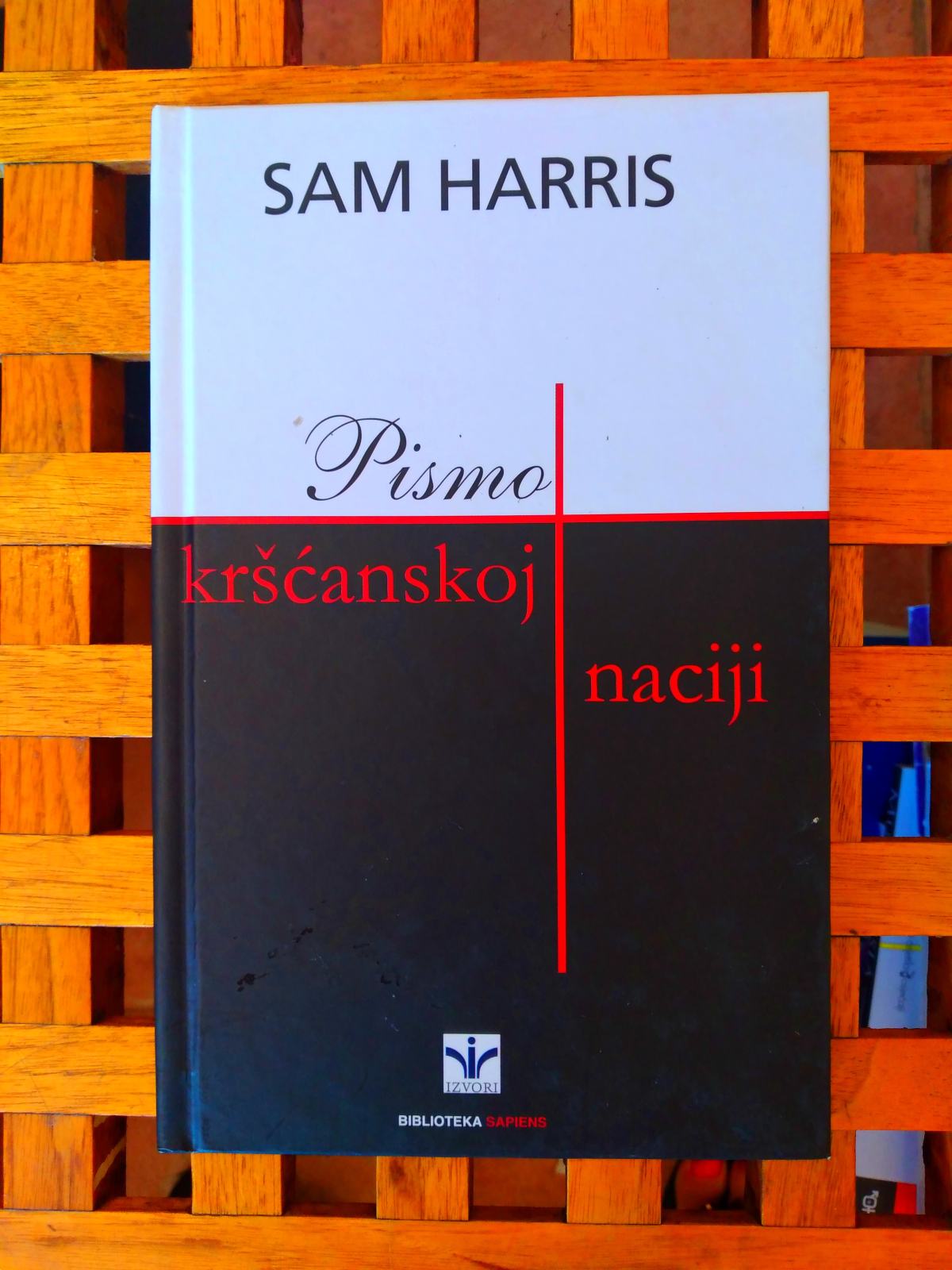 Pismo kršćanskoj naciji Sam Harris IZVORI ZAGREB 2007