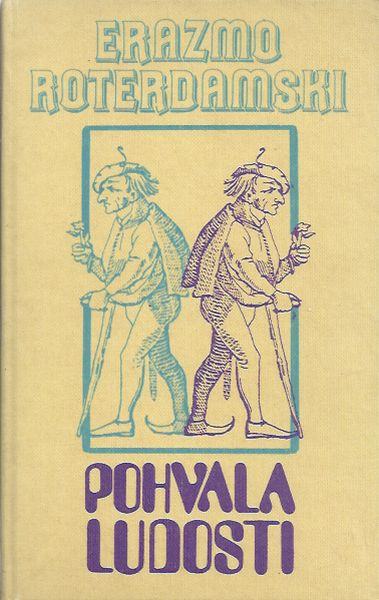 Roterdamski Erazmo : Pohvala ludosti