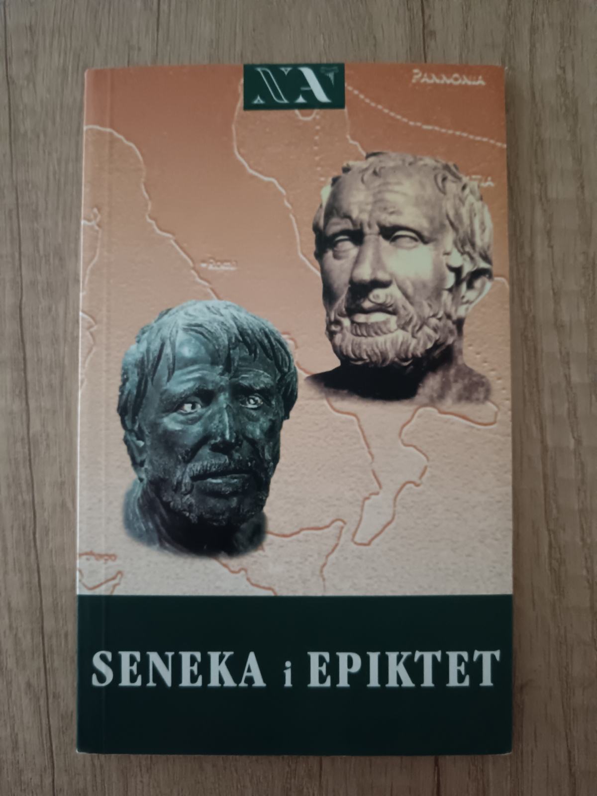 SENEKA, O kratkoći života - EPIKTET, Priručnik