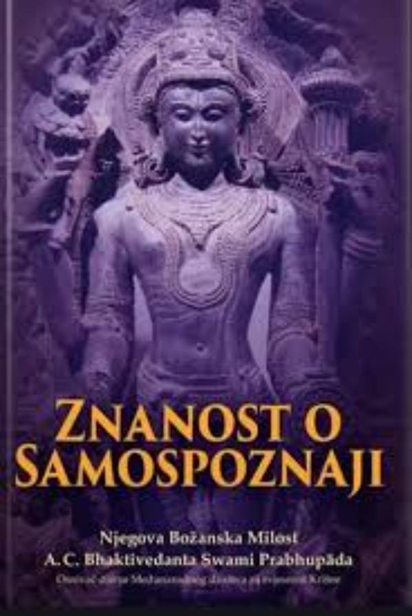 ZNANOST O SAMOSPOZNAJI - Sri Srimad A. C. Bhaktivedanta Swami Prabhupa
