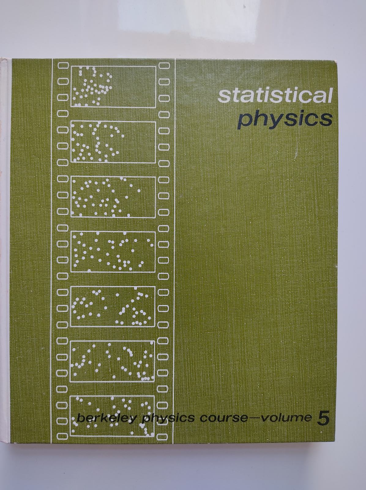 Berkeley Physics Course 5 - Statistical Physics