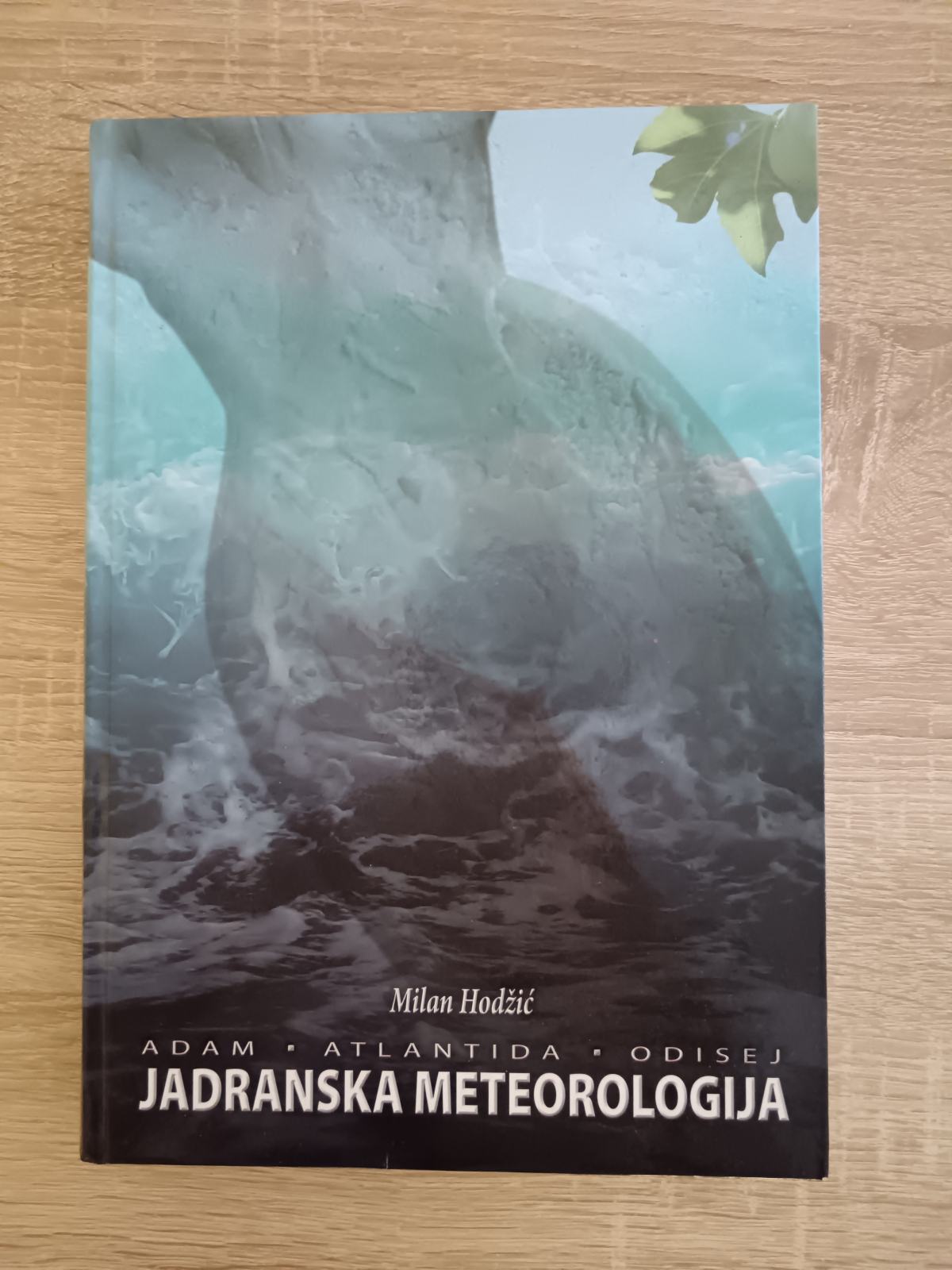 MILAN HODŽIĆ, Jadranska meteorologija