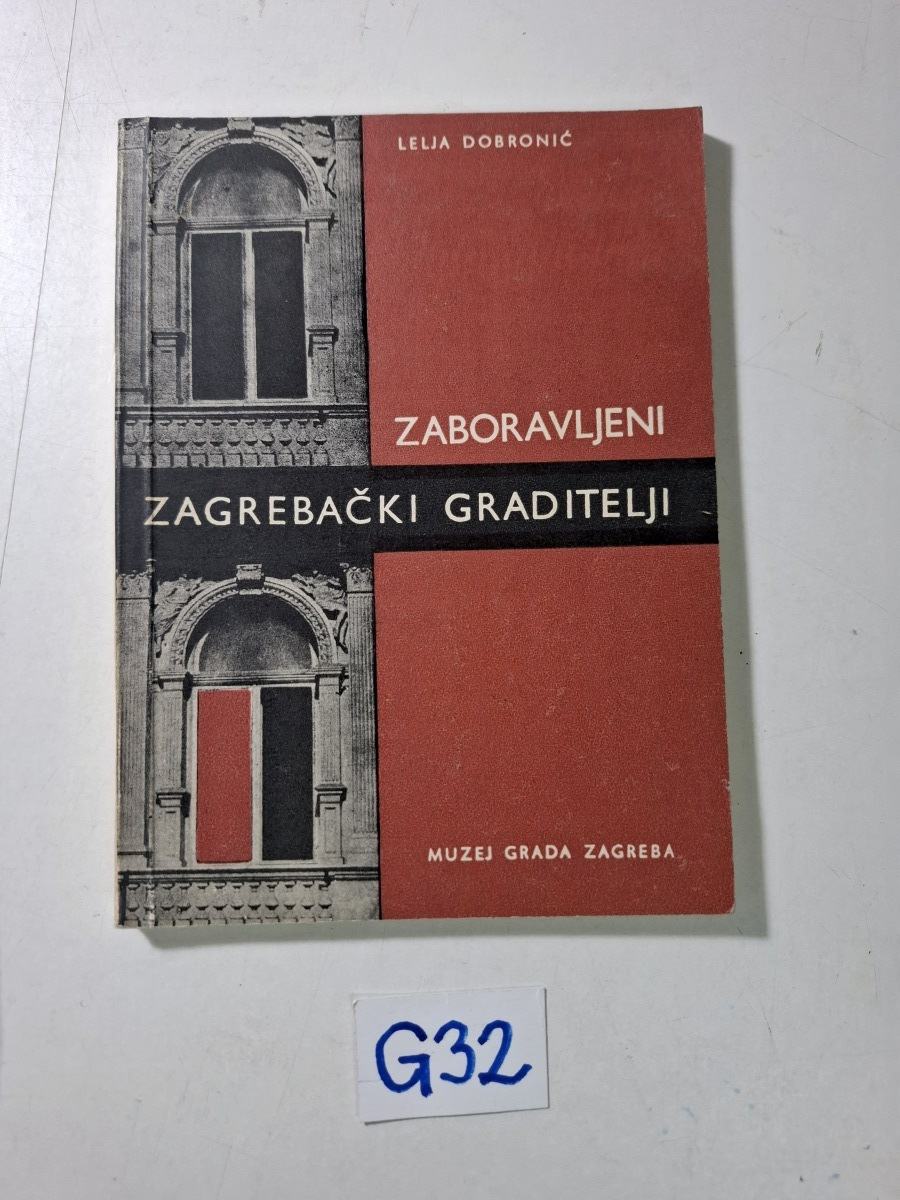 Dobronić, Lelja - Zaboravljeni zagrebački graditelji