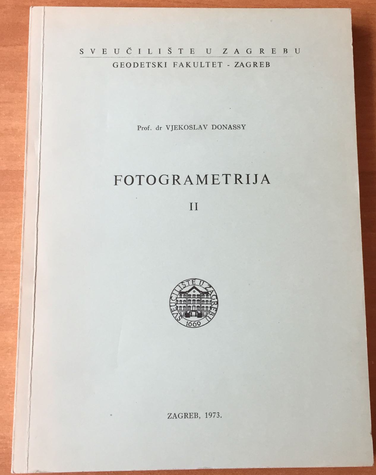 Fotogrametrija II - pProf.dr. Vjekoslav Donassy