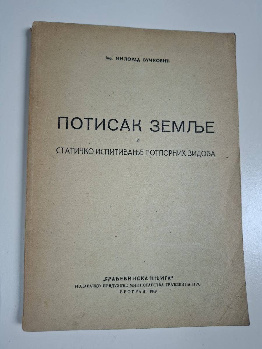 Vučković, Milorad - Potisak zemlje i statičko ispitivanje potpornih...