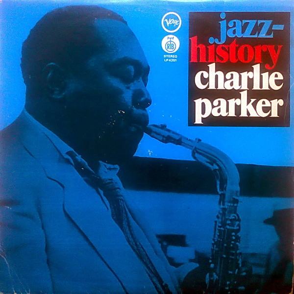 CHARLIE PARKER ‎– Jazz-History /KAO NOVO!/