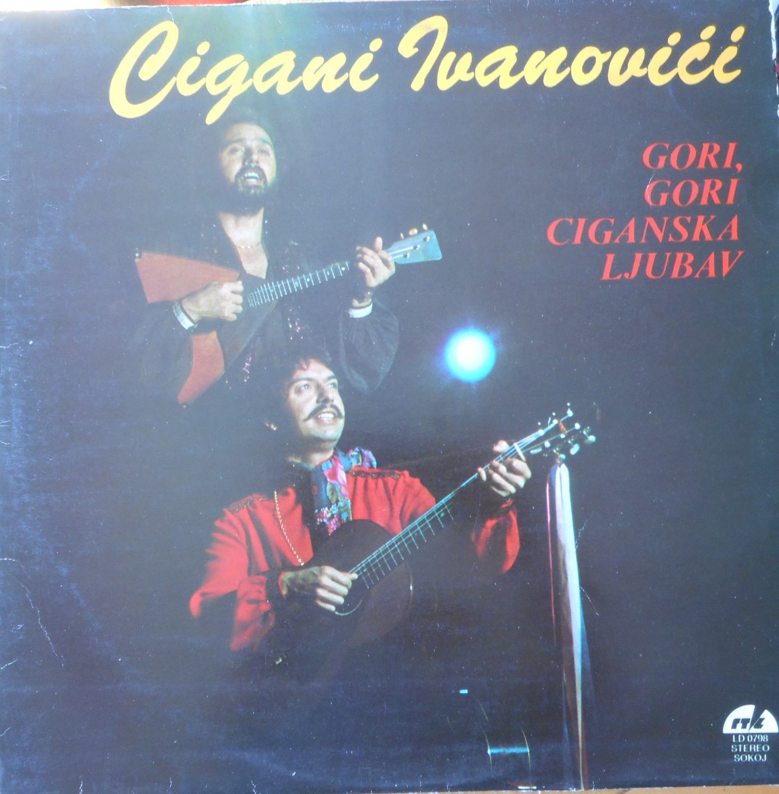 CIGANI IVANOVIĆI GORI GORI CIGANSKA LJUBAV LP GRAMOFONSKA PLOČA