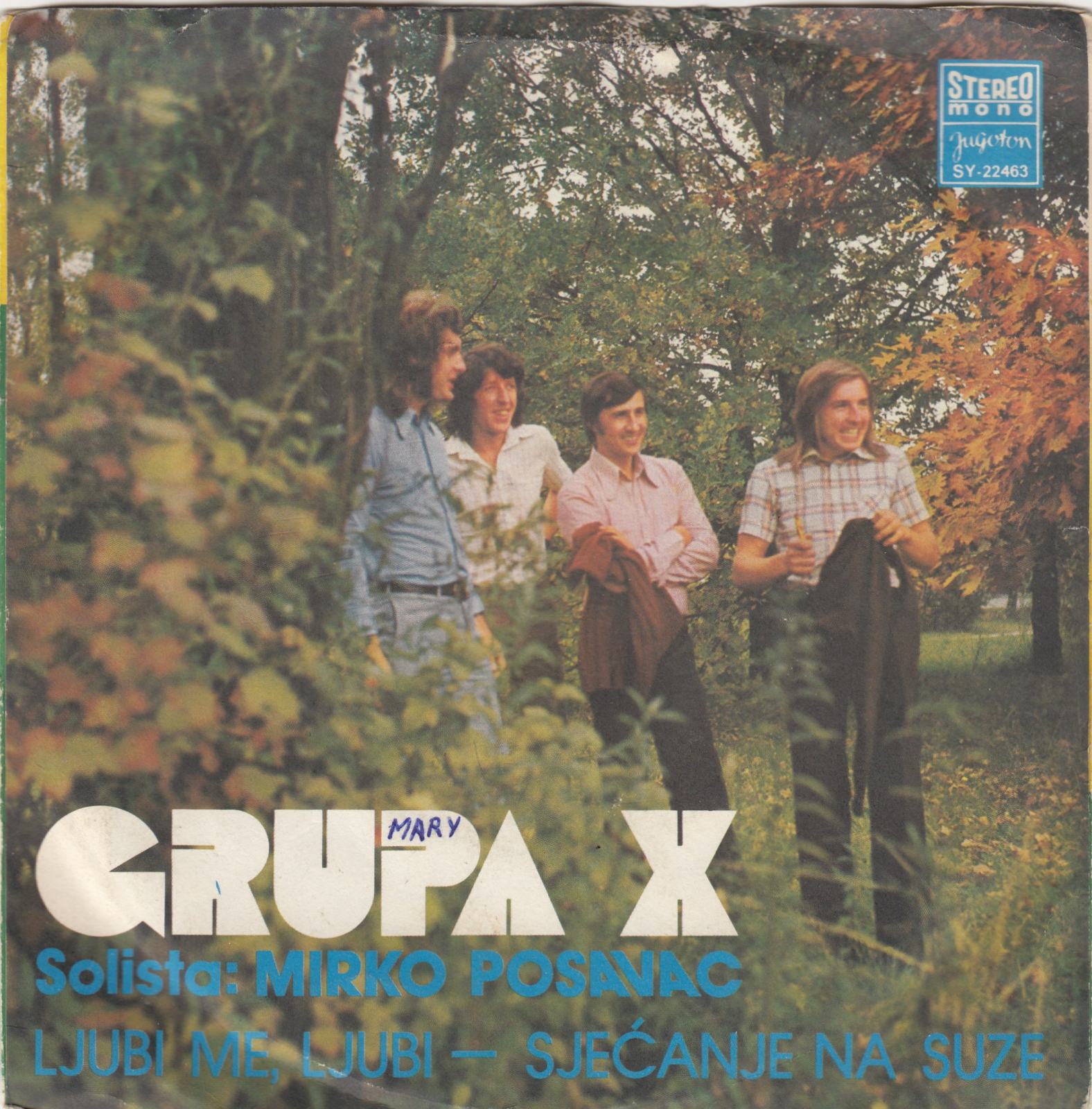 GRUPA X LJUBI ME LJUBI / SJEĆANJE NA SUZE SINGL GRAMOFONSKA PLOČA