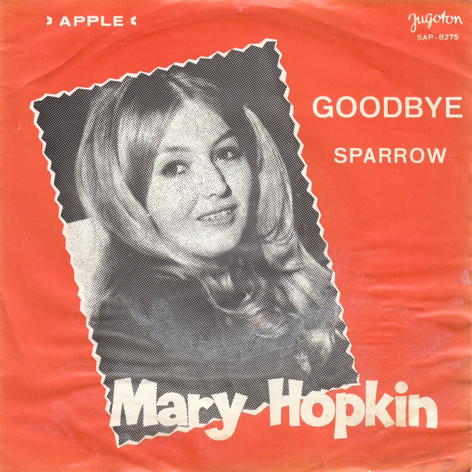 MARY HOPKIN GOODBYE / SPARROW SINGL GRAMOFONSKA PLOČA