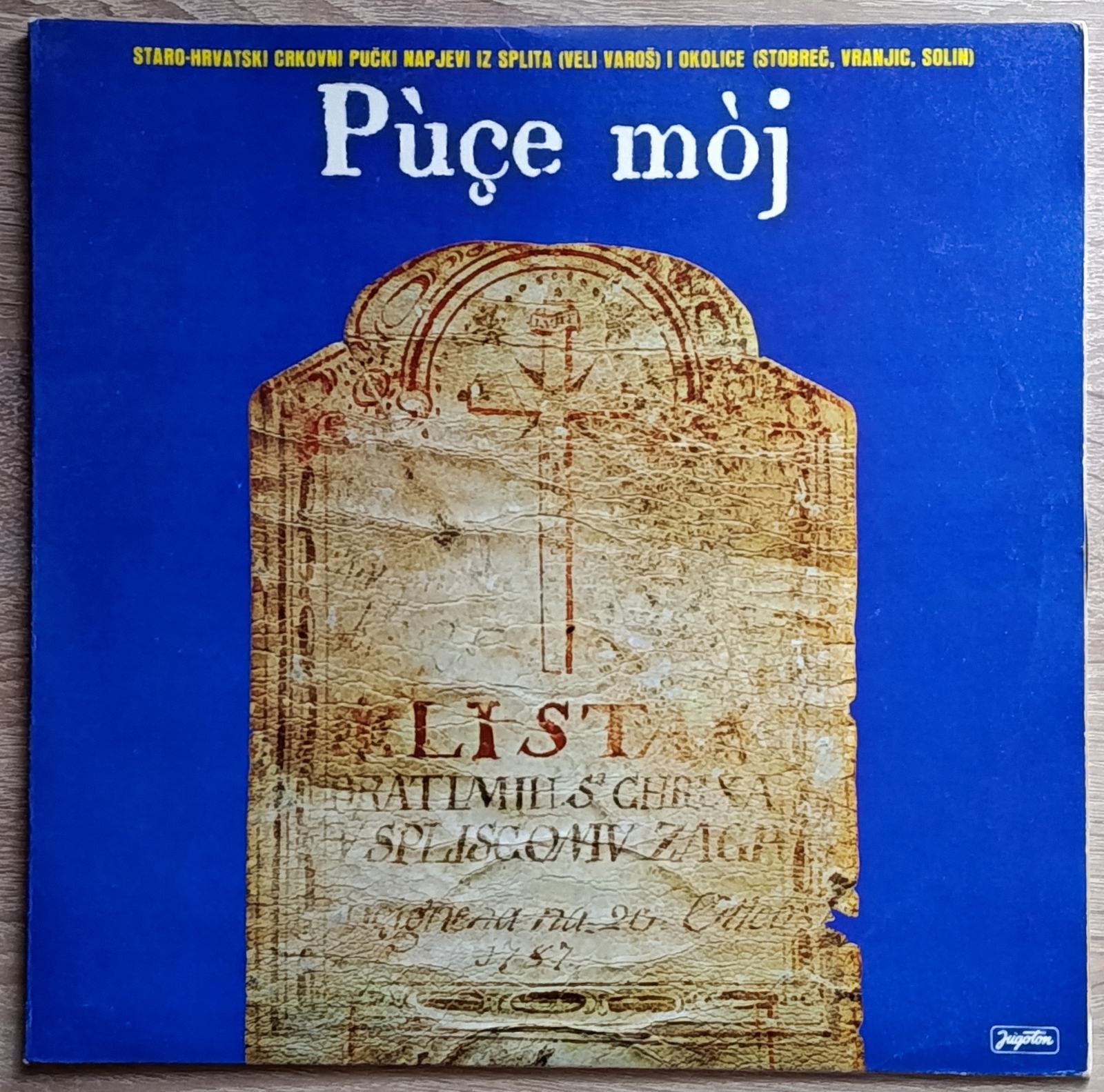 Pùçe Mòj - Staro-Hrvatski Crkovni Pučki Napjevi Iz Stobreč, Vranjic, S