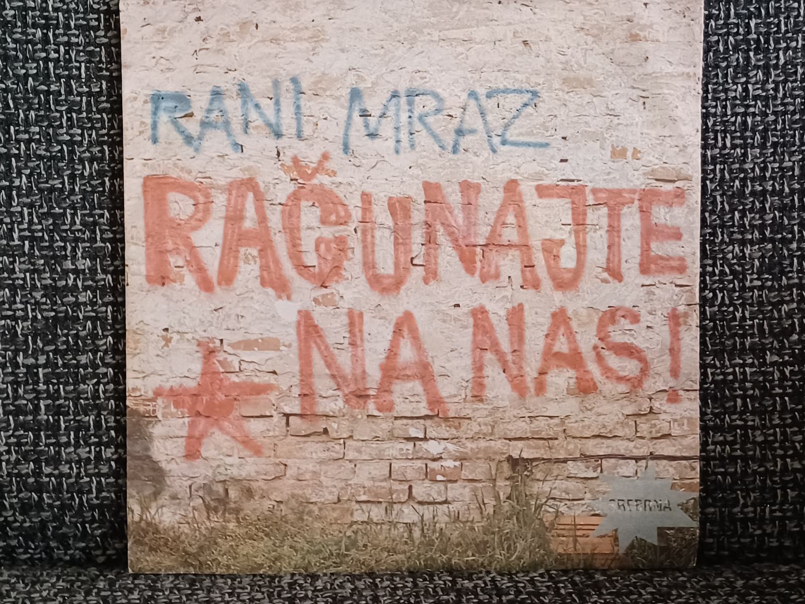 RANI MRAZ: Računajte na nas / Strašan žulj - singl ploča