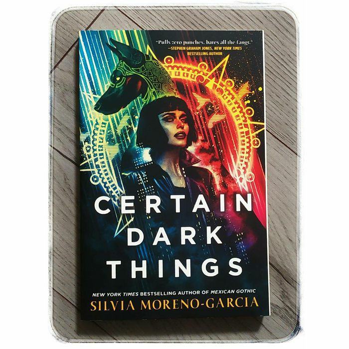 Certain Dark Things Silvia Moreno-Garcia