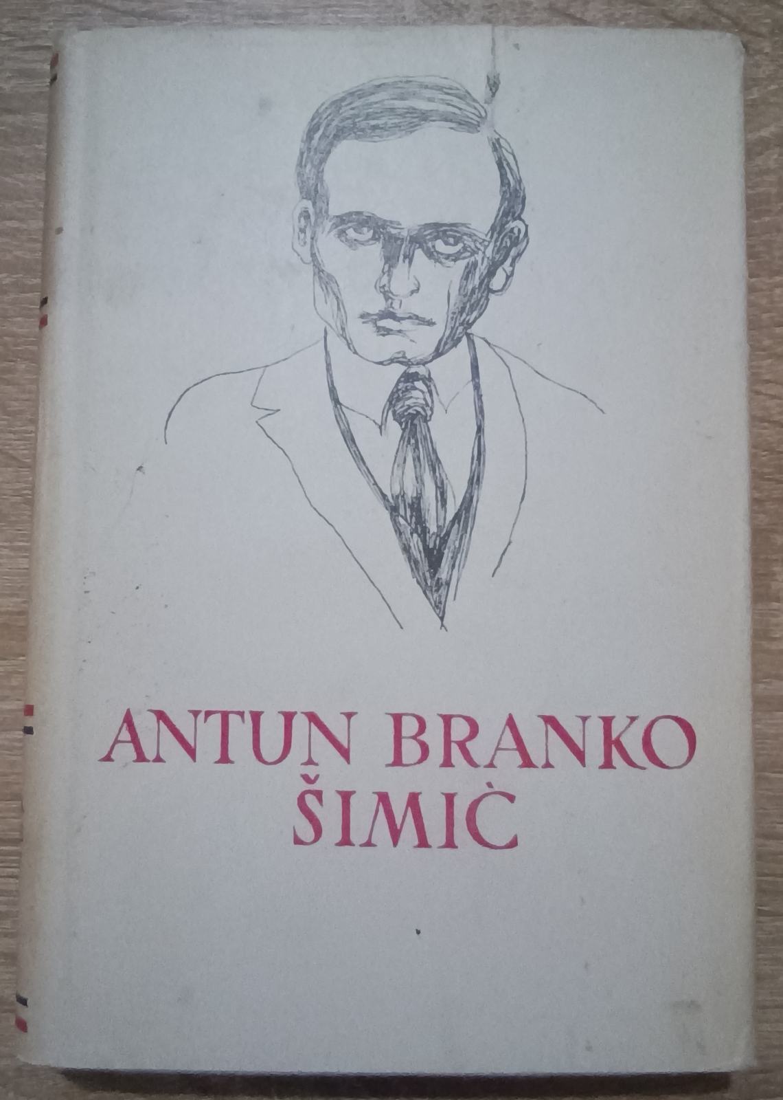 Antun Branko Šimić: Pjesme i proza