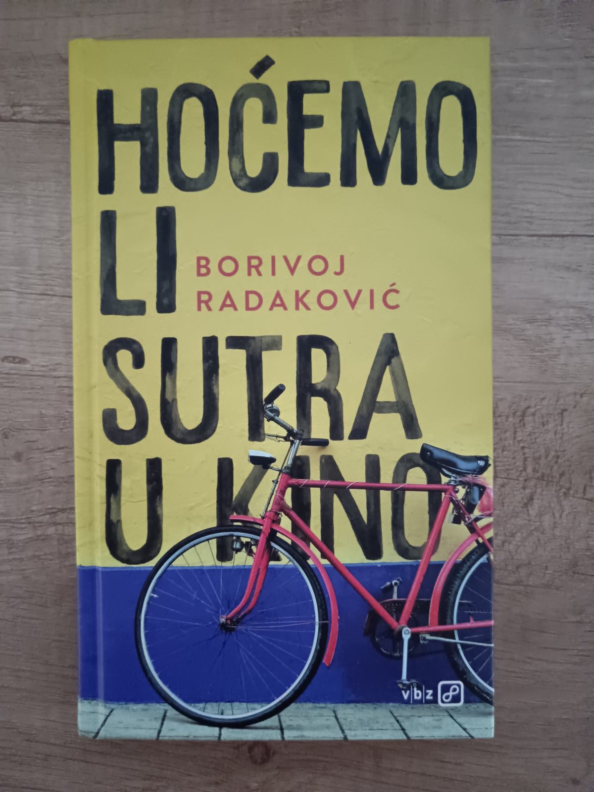 BORIVOJ RADAKOVIĆ, Hoćemo li sutra u kino?