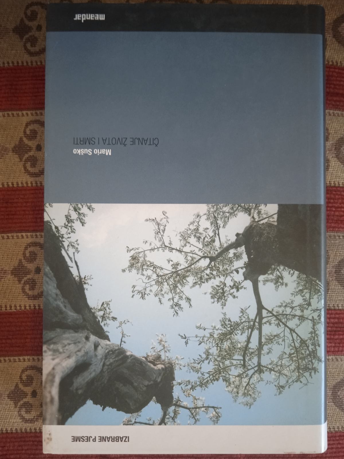 ČITANJE ŽIVOTA I SMRTI Pjesme 1982 2002 Mario Suško