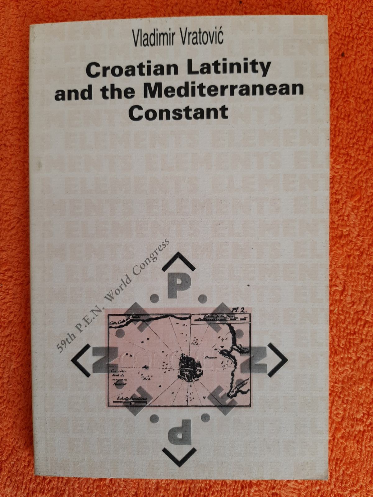 Croatian Latinity and the Mediterranean Constant- Vladimir Vratović