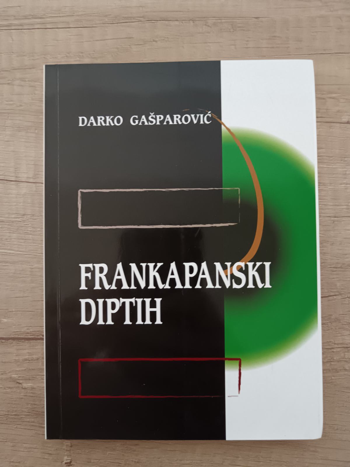 DARKO GAŠPAROVIĆ, Frankapanski diptih