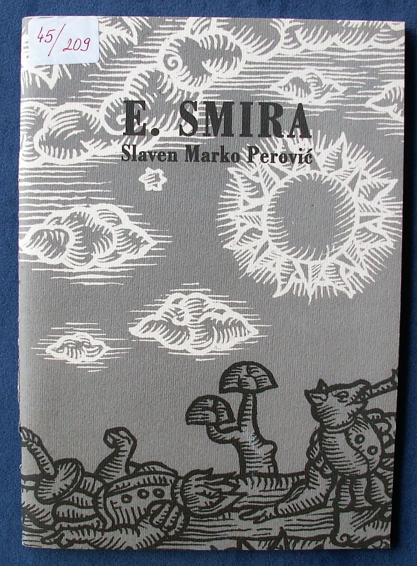 E. SMIRA Slaven Marko Perović VLASTITA NAKLADA tel 0981824520