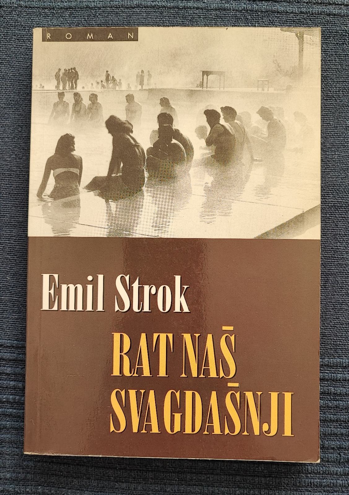 Emil Strok Rat naš svagdašnji