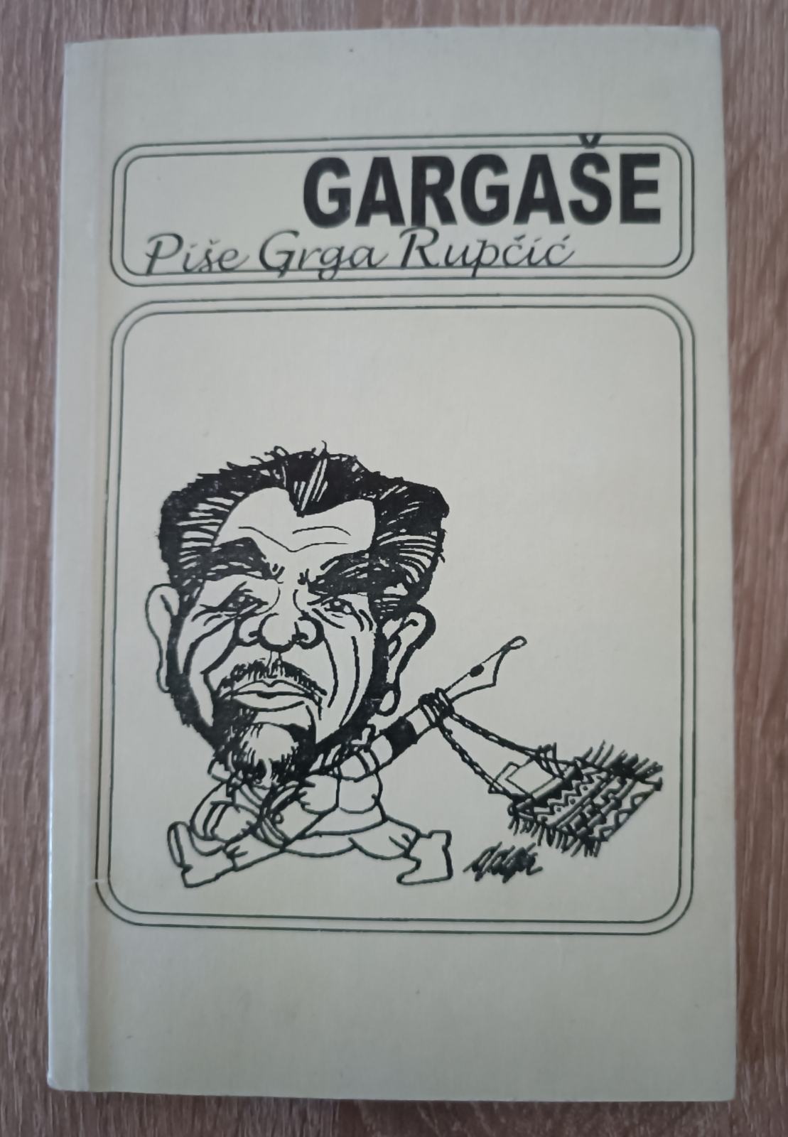 Grga Rupčić: Gargaše : kolumne Večernjeg lista