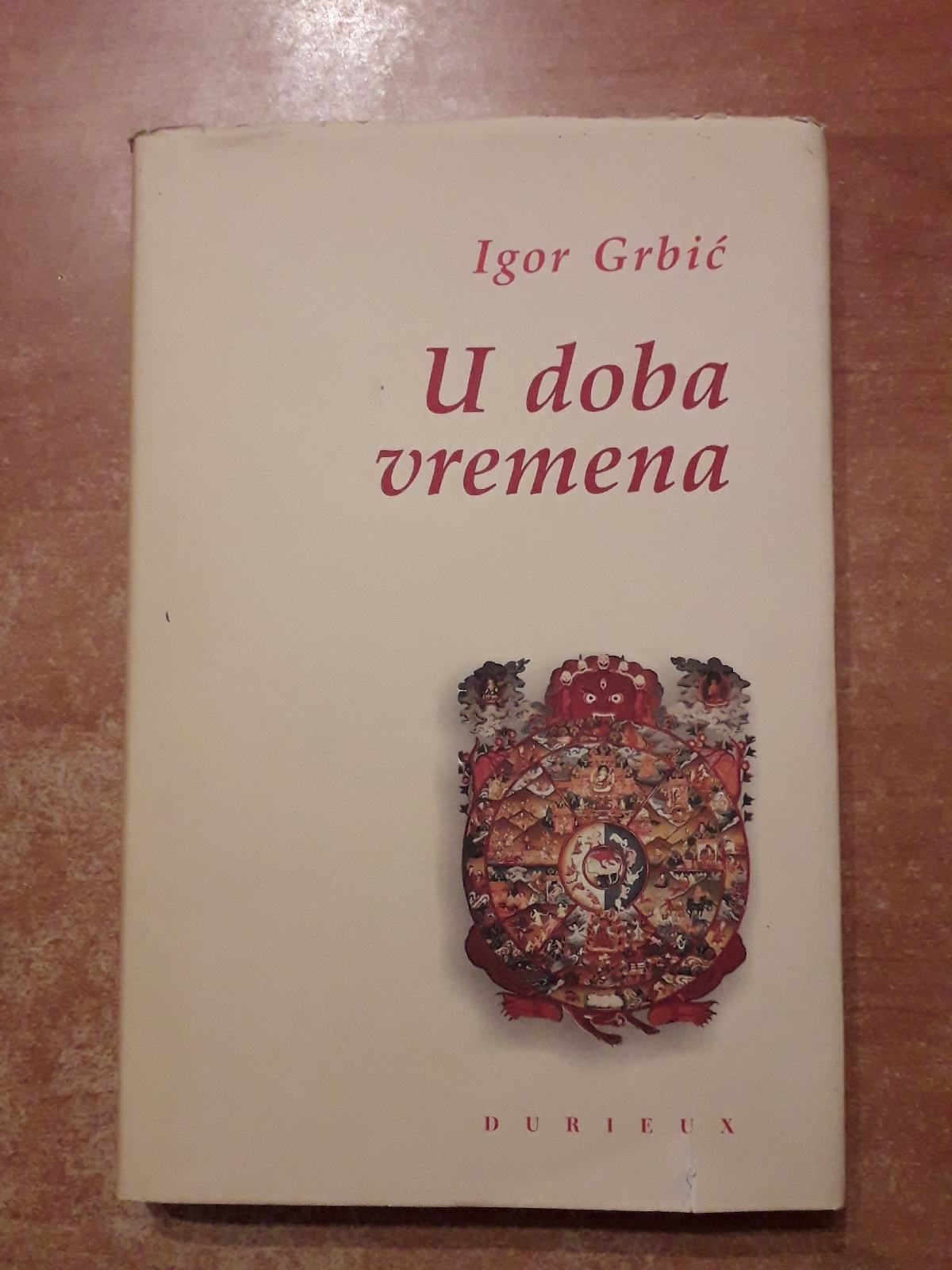 IGOR GRBIĆ:U DOBA VREMENA, DURIEUX