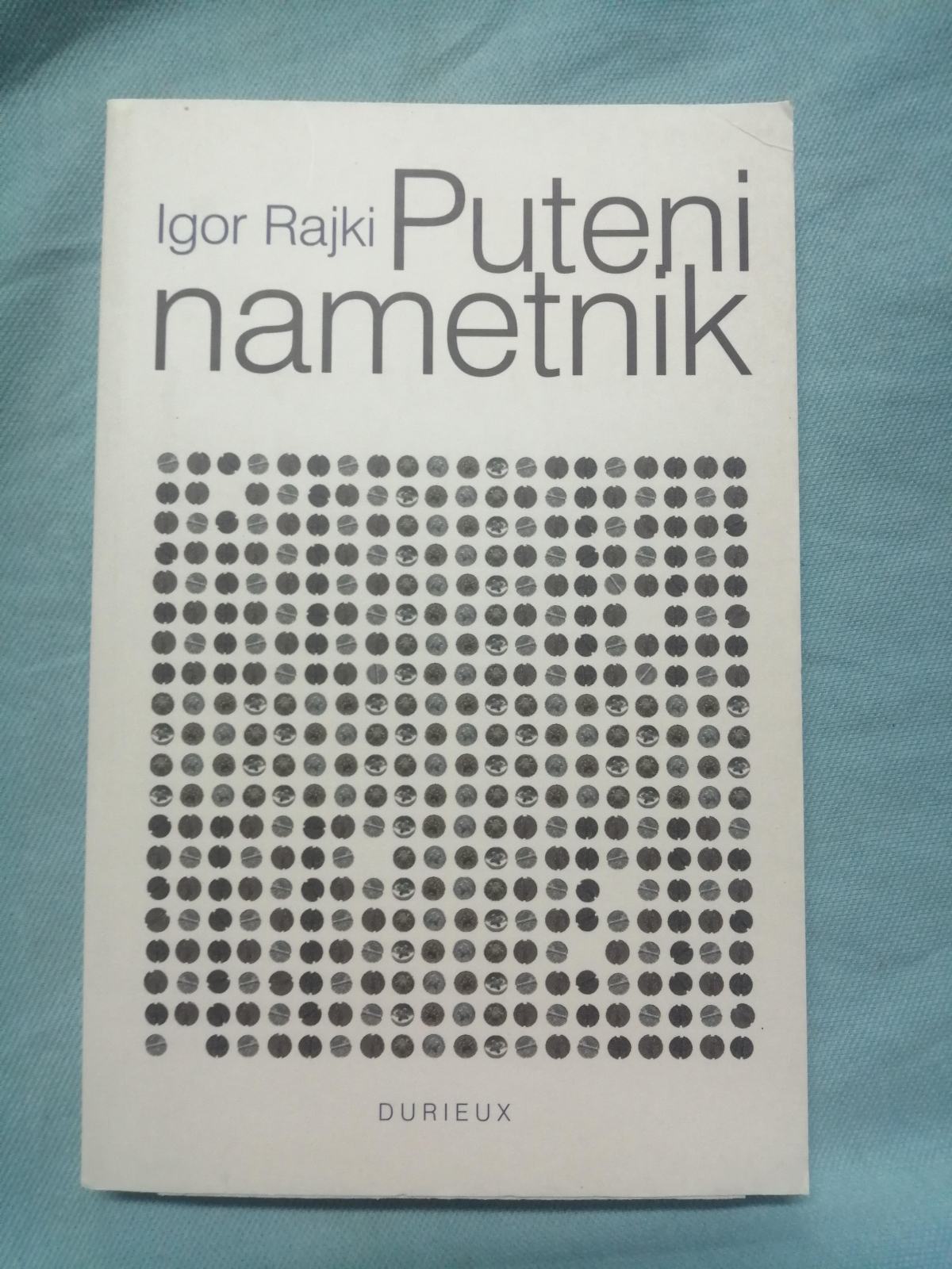 Igor Rajki – Puteni nametnik (strategija osmijeha)