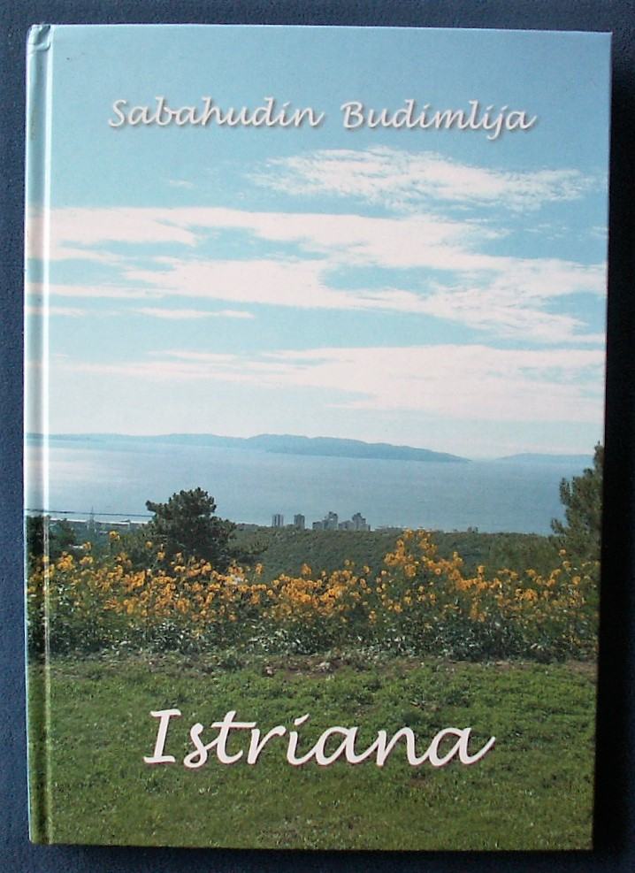 ISTRIANA Sabahudin Budimlija Rijeka 2001 ISTRA tel 0981824520