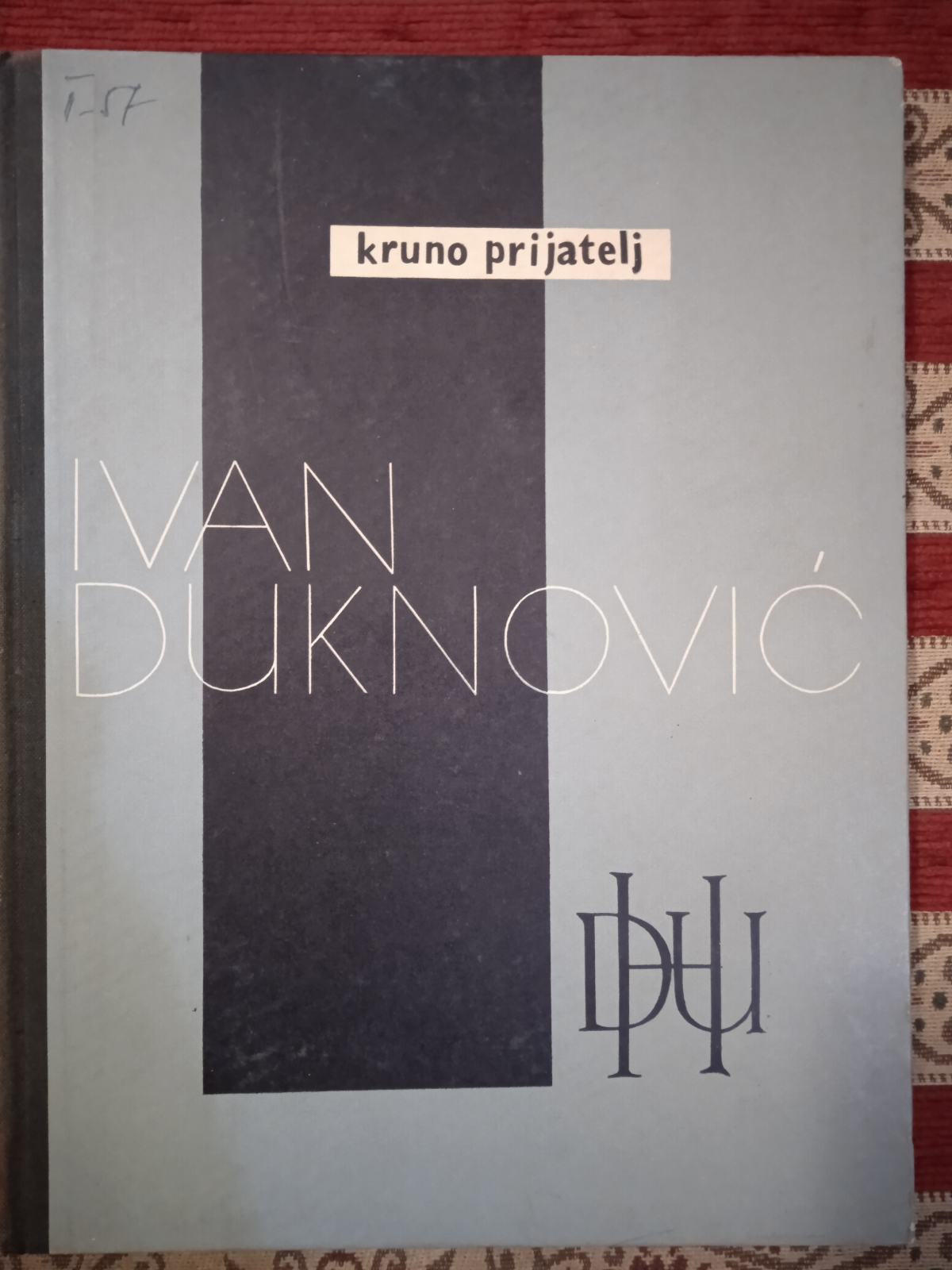 IVAN DUKNOVIĆ Kruno Prijatelj ur. Grgo Gamulin