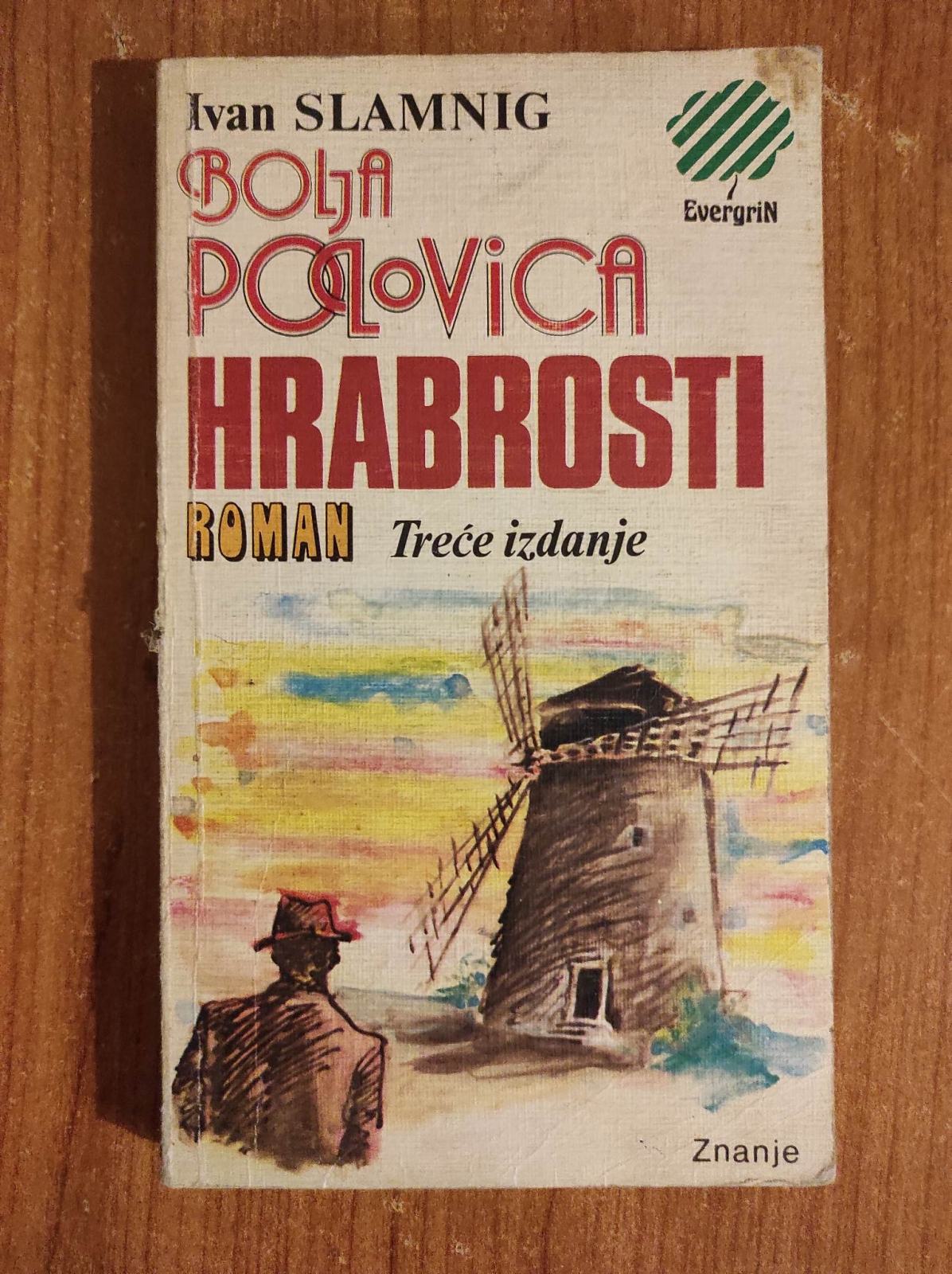 Ivan Slamnig - Bolja polovica hrabrosti