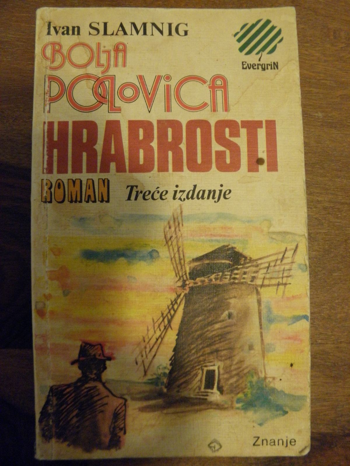 Ivan Slamnig BOLJA POLOVICA HRABROSTI