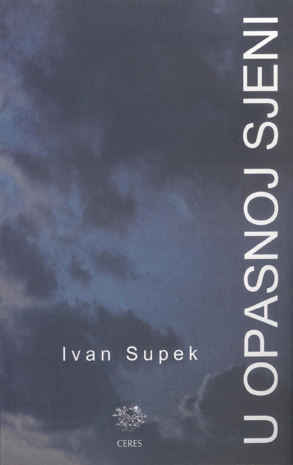 Ivan Supek:U opasnoj sjeni (drugo dopunjeno izdanje)