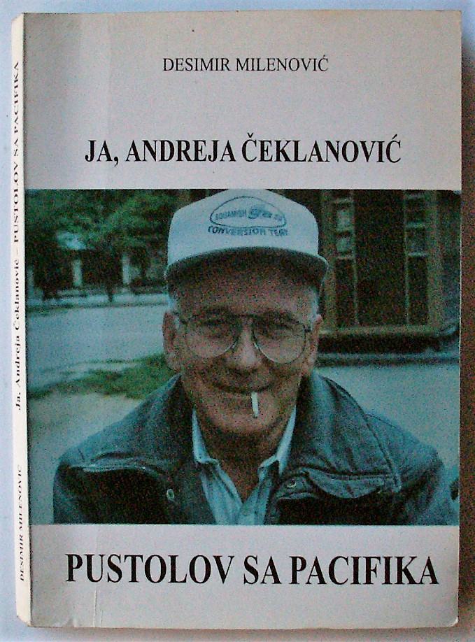 JA, ANDREJ ČEKLANOVIĆ PUSTOLOV SA PACIFIKA Desimir Milenović
