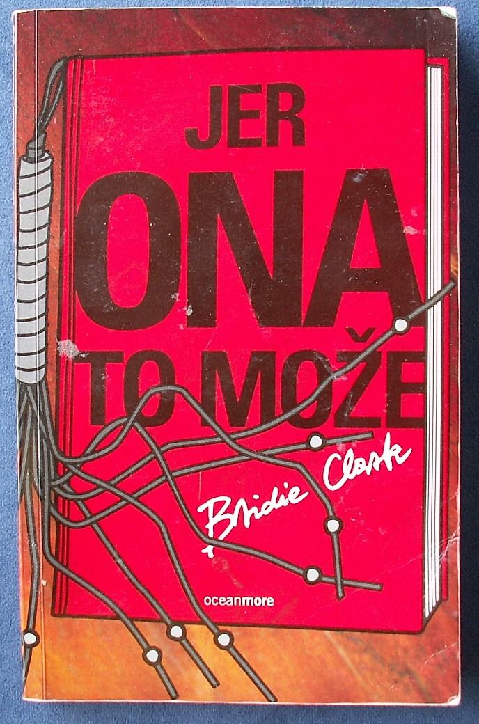 JER ONA TO MOŽE Bridie Clark tel 0981824520