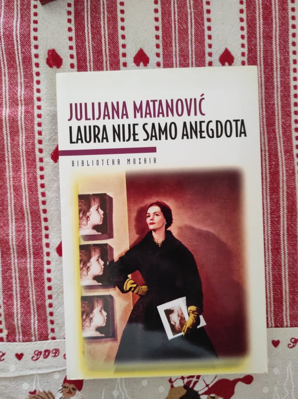 Julijana Matanović: Laura nije samo anegdota