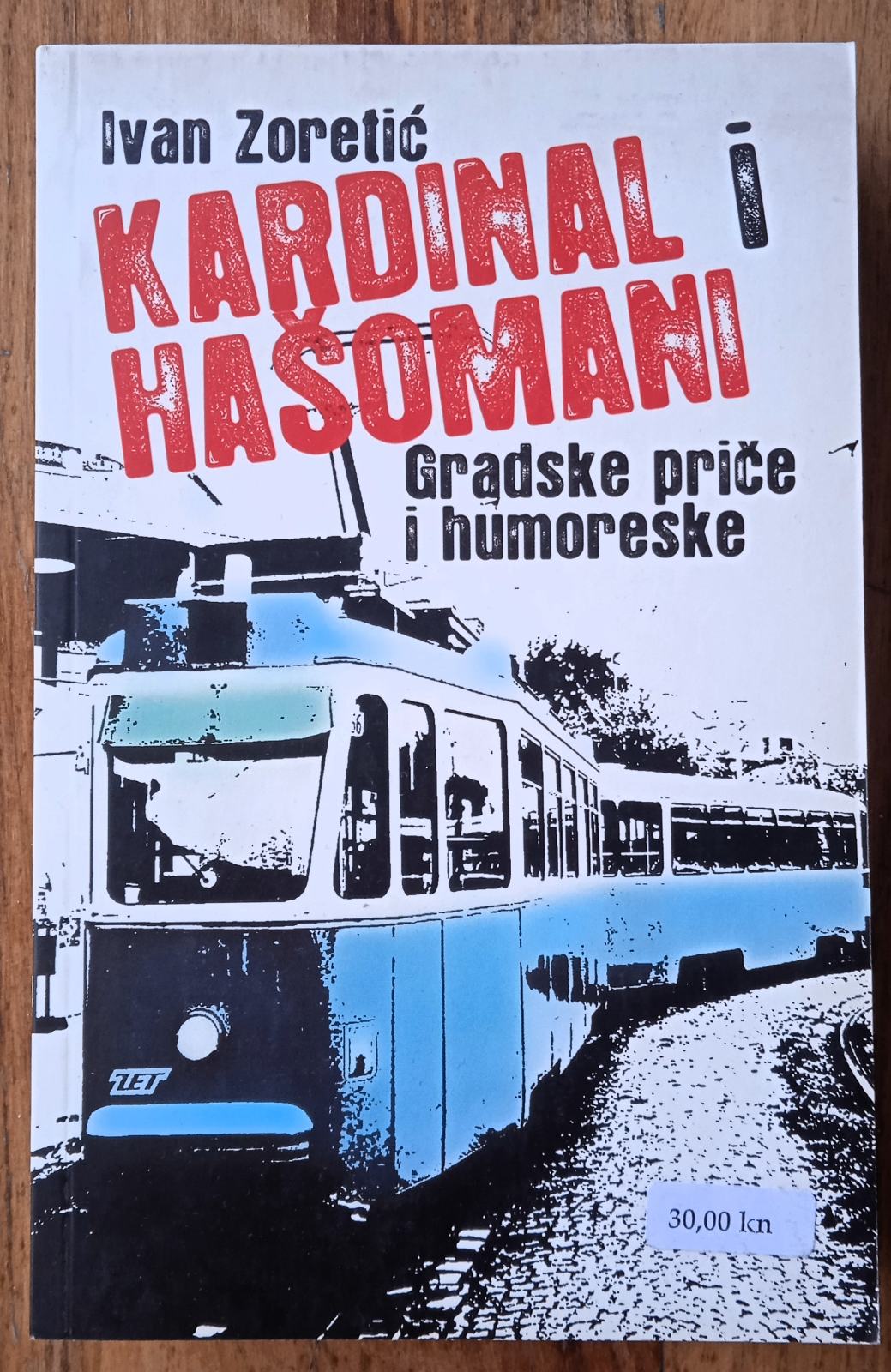 KARDINAL I HAŠOMANI Gradske priče i humoreske Ivan Zoretić