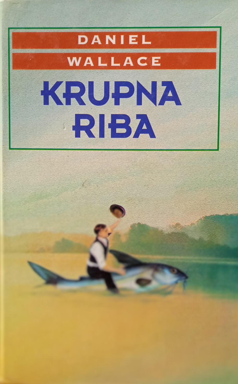 KRUPNA RIBA Daniel Wallace tel 0981824520