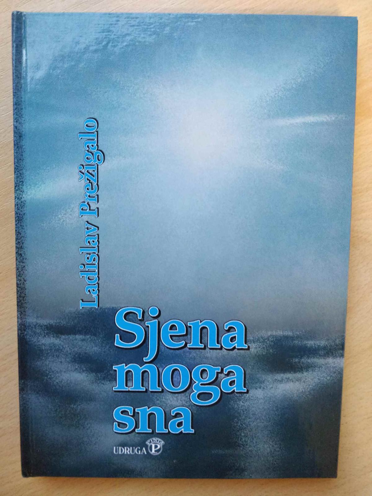 Ladislav Prežigalo - Sjena moga sna