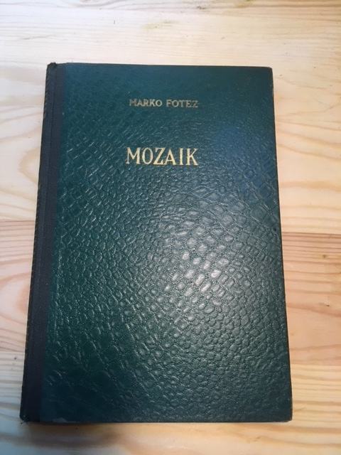 Marko Fotez, Mozaik, putopisi, 1944